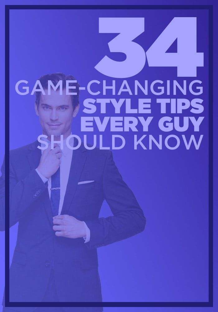 Fashion infographic : 34 Game-Changing Style Tips Every Guy Should Know ...